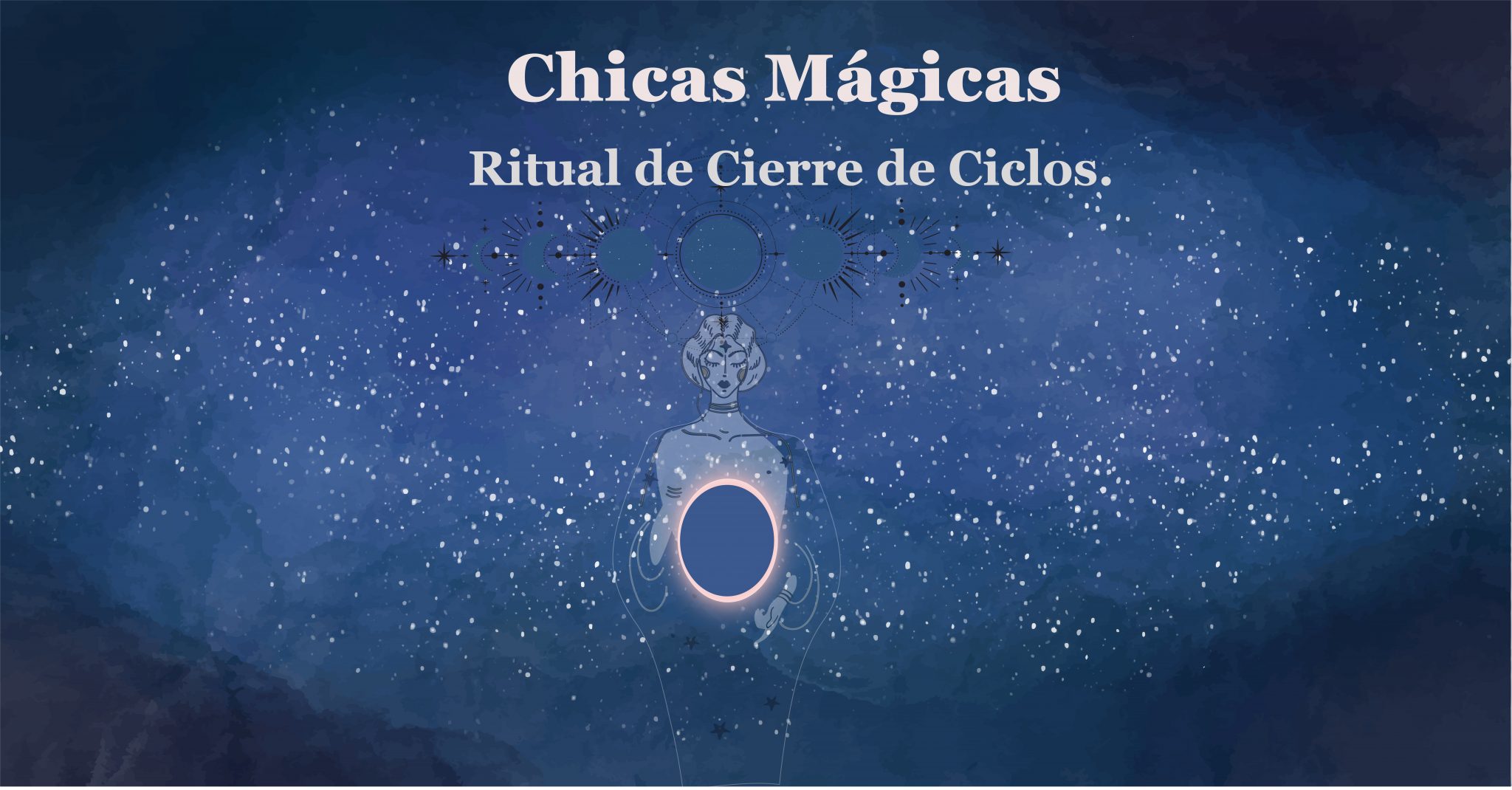 Ritual para el cierre de ciclo - Chicas Magicas